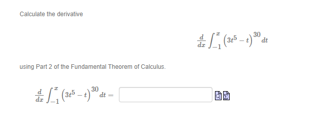 Solved Calculate the derivative 30 dt using Part 2 of the | Chegg.com