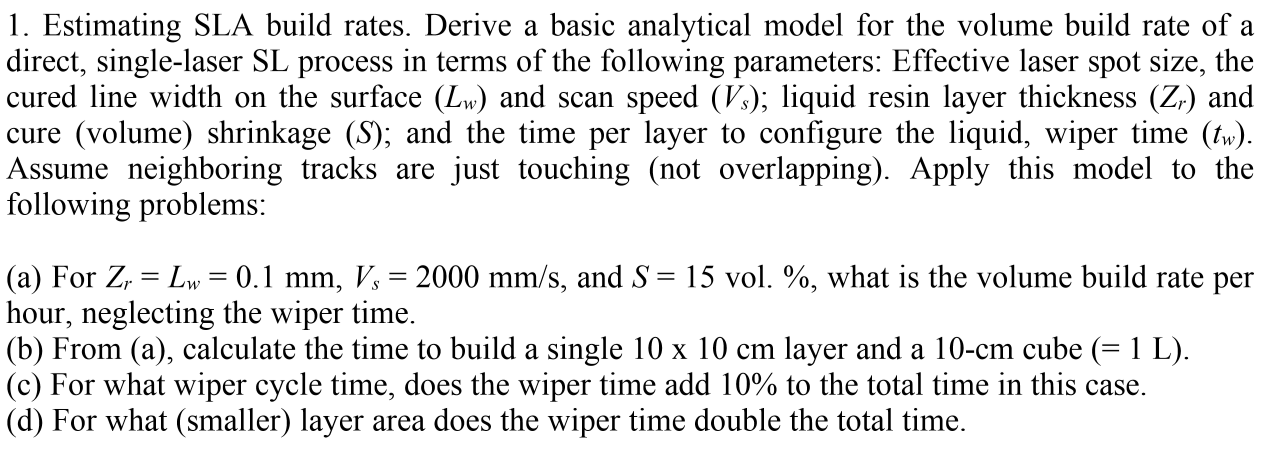 1. Estimating SLA build rates. Derive a basic | Chegg.com