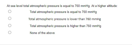 Solved At sea level total atmospheric pressure is equal to | Chegg.com