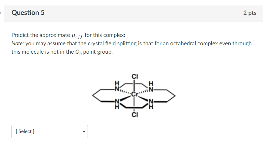 Solved Predict the approximate μeff for this complex: Note: | Chegg.com
