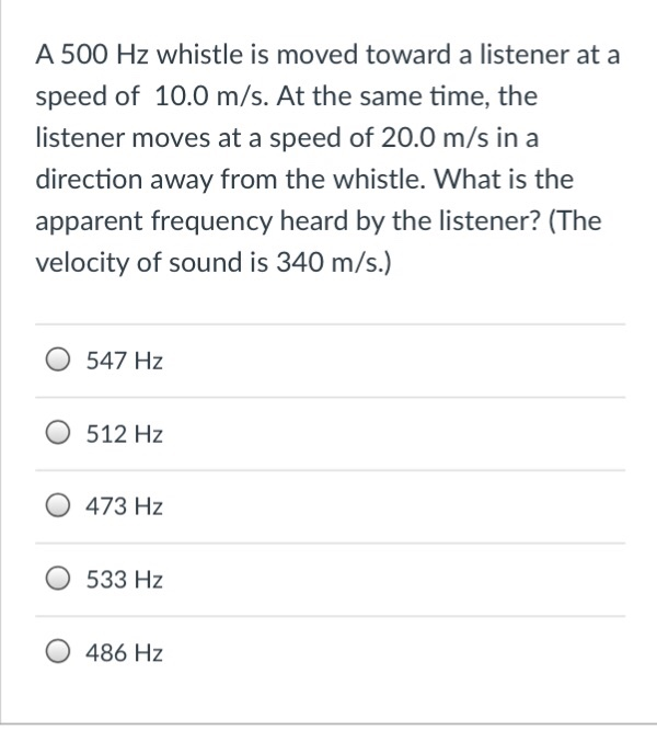 Solved A 500 Hz whistle is moved toward a listener at a | Chegg.com