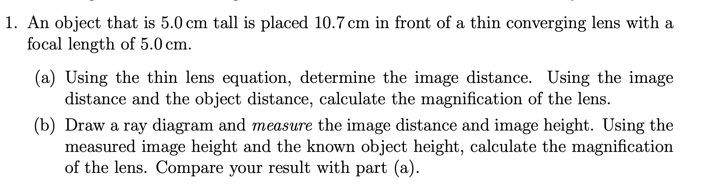 Solved 1. An object that is 5.0 cm tall is placed 10.7 cm in | Chegg.com