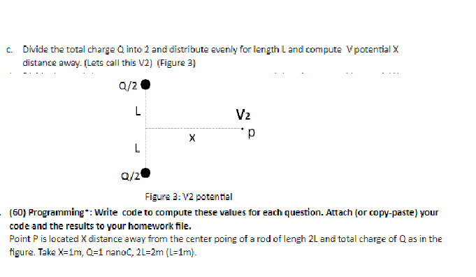 Solved c. Divide the total charge Q into 2 and distribute | Chegg.com