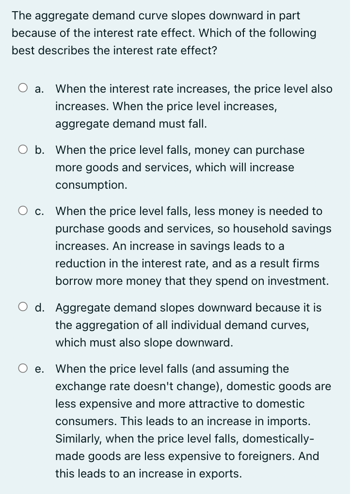 Solved The aggregate demand curve slopes downward in part | Chegg.com