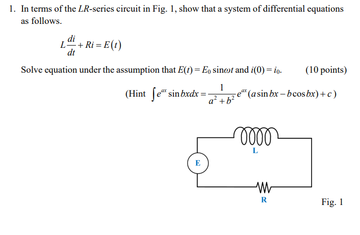 Solved 1. In terms of the LR-series circuit in Fig. 1, show | Chegg.com