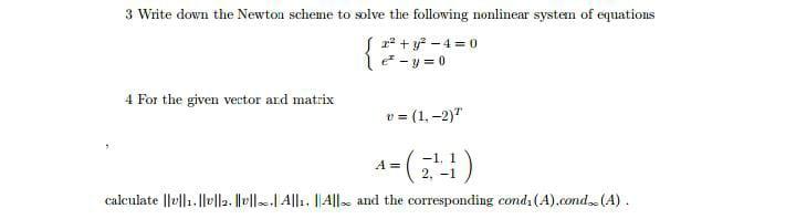 Solved 3 Write down the Newton scheme to solve the following | Chegg.com