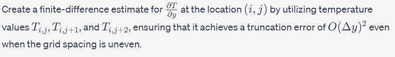 Solved Create a finite-difference estimate for ∂y∂T at the | Chegg.com