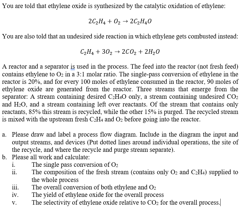 Solved You are told that ethylene oxide is synthesized by | Chegg.com