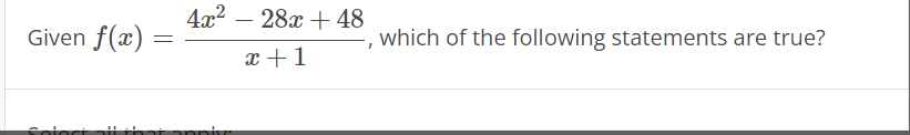 Solved Given f(x)=4x2-28x+48x+1, ﻿which of the following | Chegg.com