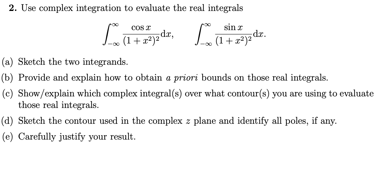 Solved 2. Use complex integration to evaluate the real | Chegg.com