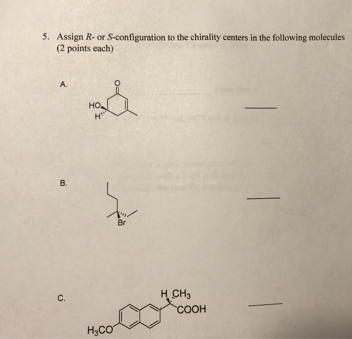 Solved 5. Assign R- or S-configuration to the chirality | Chegg.com