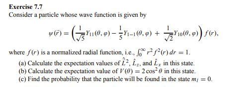 Solved Exercise 7.7 Consider a particle whose wave function | Chegg.com