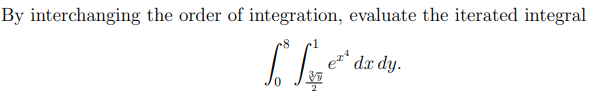 Solved By interchanging the order of integration, evaluate | Chegg.com