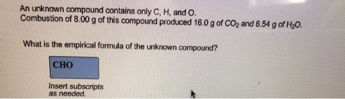 Solved An unknown compound contains only C, H, and O. | Chegg.com