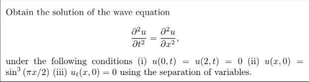 Solved Obtain the solution of the wave equation au au at2 | Chegg.com