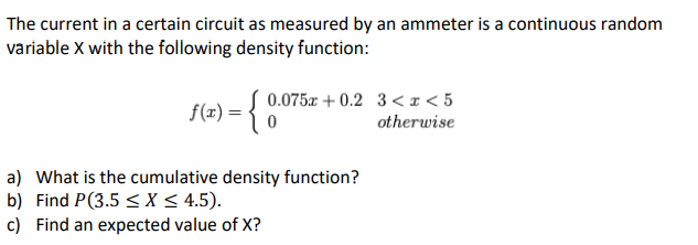 Solved The Current In A Certain Circuit As Measured By An 