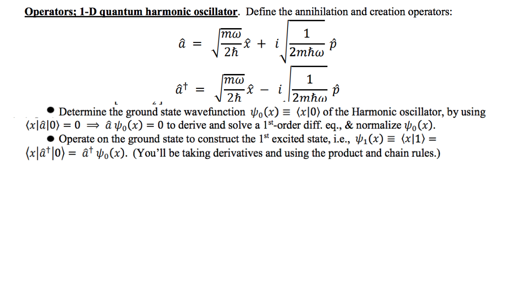 Solved Operators: 1-D quantum harmonic oscillator. Define | Chegg.com