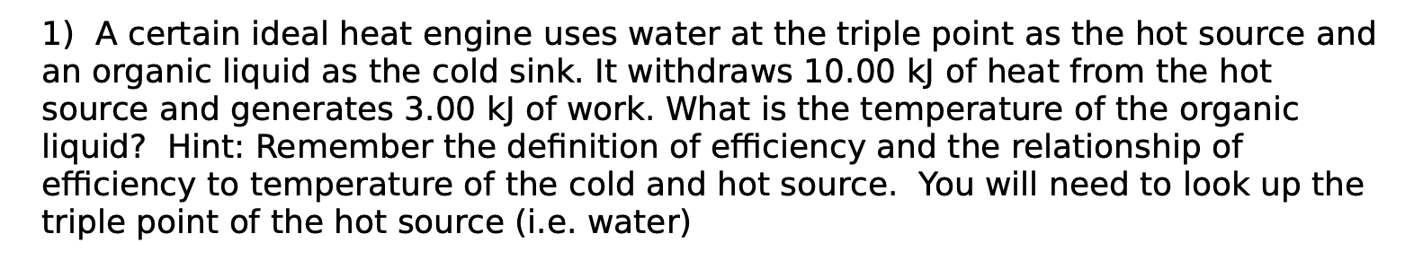 Solved 1) A certain ideal heat engine uses water at the | Chegg.com