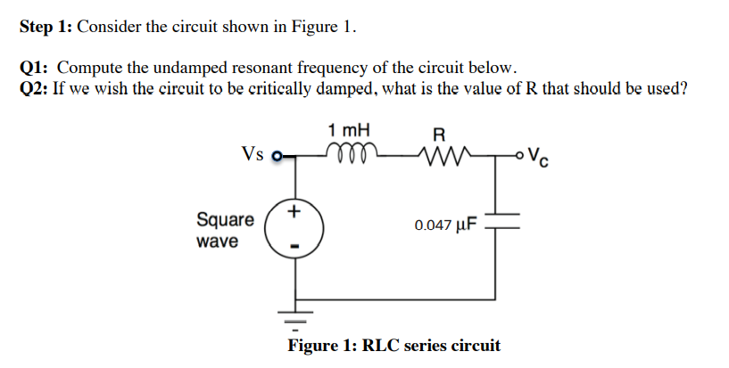 Solved Step 1: Consider the circuit shown in Figure 1. Q1: | Chegg.com