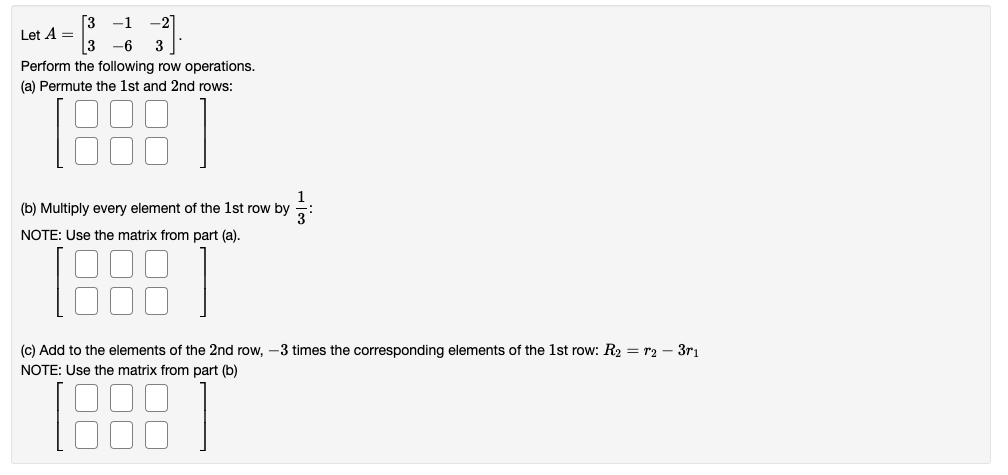 Solved 3 -1 -2 Let A = 3 -6 3 Perform the following row | Chegg.com