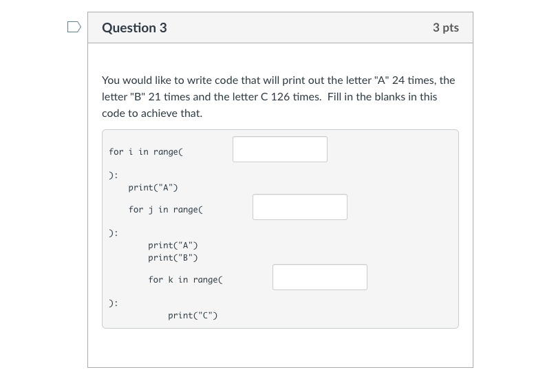 Solved Question 3 3 pts You would like to write code that | Chegg.com