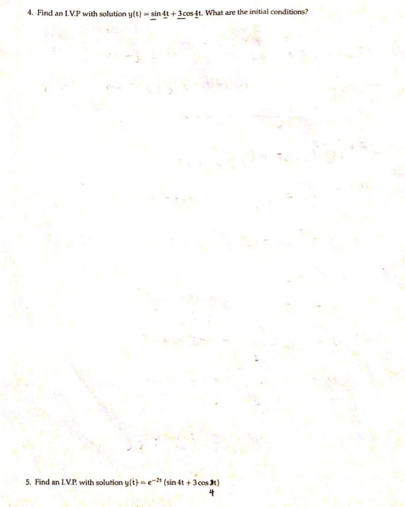 Solved 4. Find an I.V.P with solution y(t) = sin 4t + 3 cos | Chegg.com