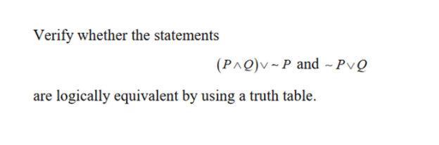 Solved Verify whether the statements (PAQ)v-P and - PvQ are | Chegg.com