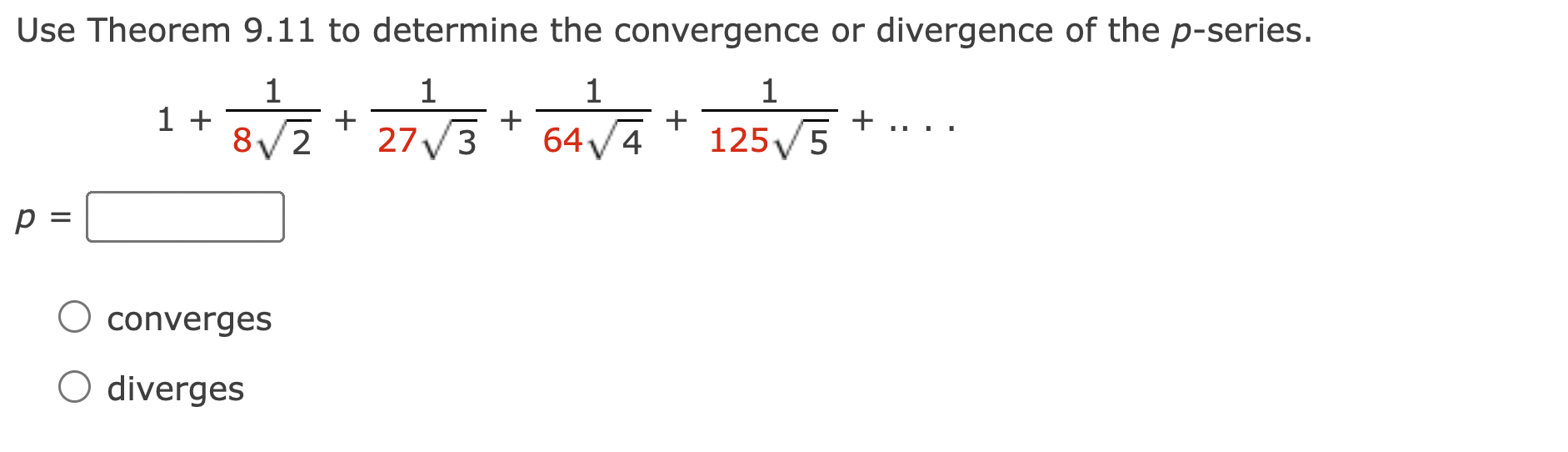 Solved Use Theorem 9.11 ﻿to determine the convergence or | Chegg.com