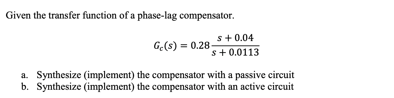 Solved Given the transfer function of a phase-lag | Chegg.com