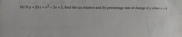 Solved 16) If y -fx)2-2x +2, find the (a) relative and (b) | Chegg.com