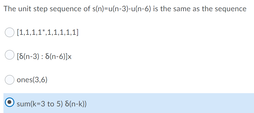 Solved The unit step sequence of s(n)=u(n-3)-u(n-6) is the | Chegg.com
