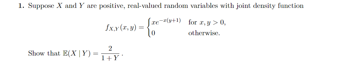 Solved 1. Suppose X and Y are positive, real-valued random | Chegg.com