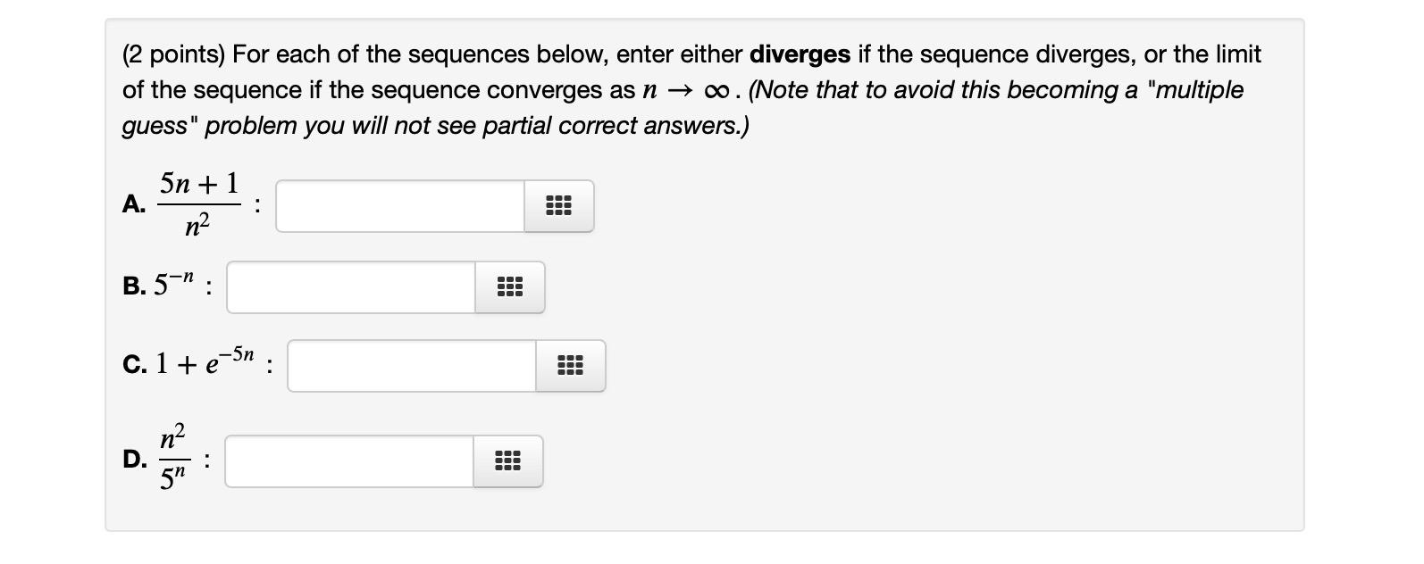 Solved (2 points) For each of the sequences below, enter | Chegg.com