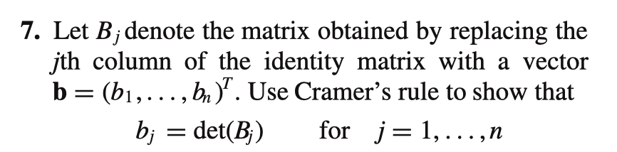 Solved 7. Let B; denote the matrix obtained by replacing the | Chegg.com