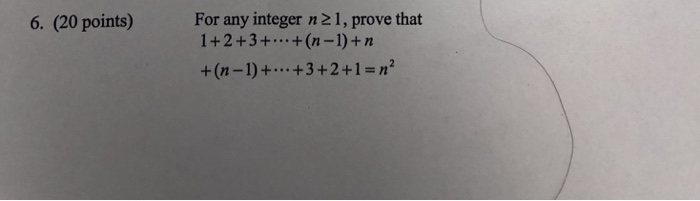 Solved For any integer n 2 1, prove that 1+2+3+.+ (n-1)+n | Chegg.com