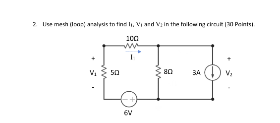 Solved 2. Use mesh (loop) analysis to find II, Vi and V2 in | Chegg.com