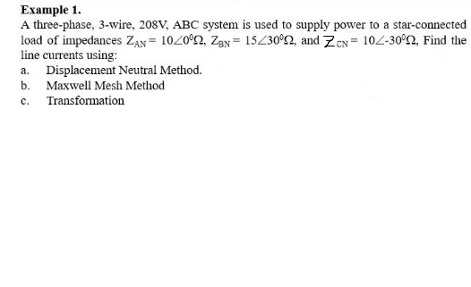 Solved Example 1. A three-phase, 3-wire, 208V, ABC system is | Chegg.com