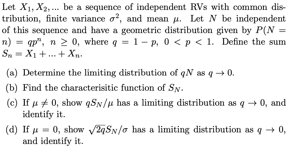 Solved Let X1, X2, ... be a sequence of independent RVs with | Chegg.com