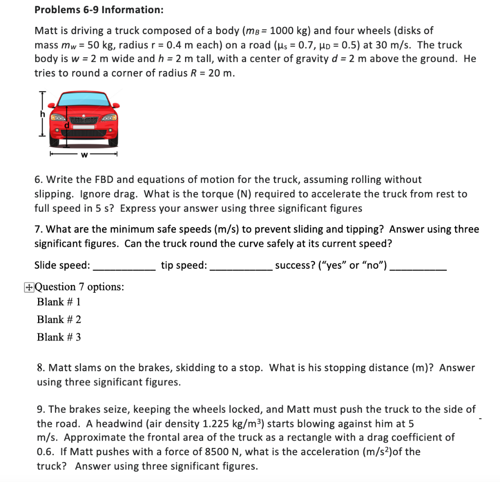 Solved Problems 6-9 Information: Matt is driving a truck | Chegg.com