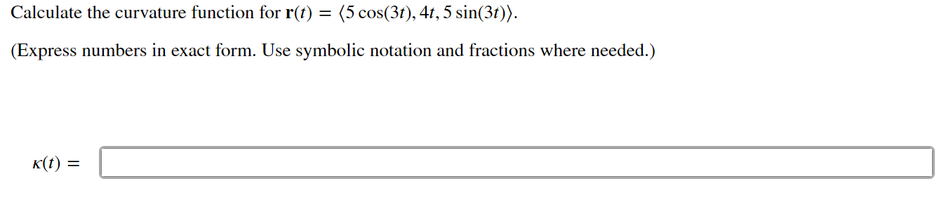 Solved Calculate the curvature function for | Chegg.com