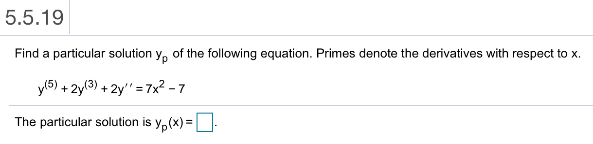 Solved 5.5.19 Find a particular solution yp of the following | Chegg.com