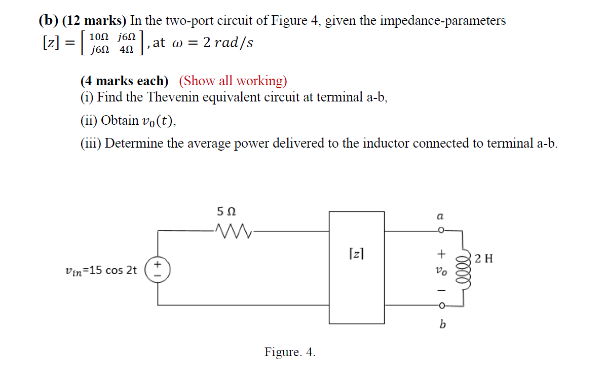 Solved (b) (12 marks) In the two-port circuit of Figure 4, | Chegg.com