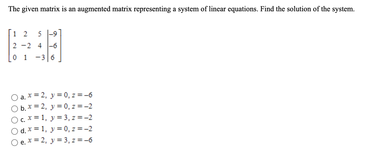 Solved The given matrix is an augmented matrix representing | Chegg.com