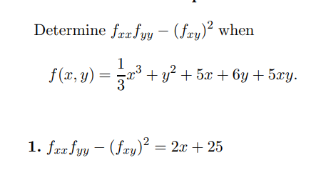 Solved Determine fxxfyy−(fxy)2 when | Chegg.com