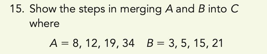 Solved Show the steps in merging A and B ﻿into | Chegg.com