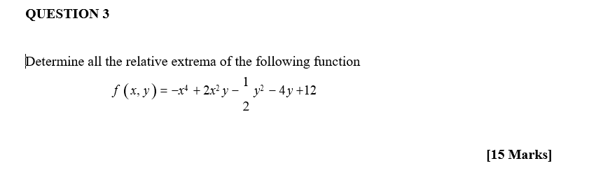 Solved QUESTION 3 Determine all the relative extrema of the | Chegg.com