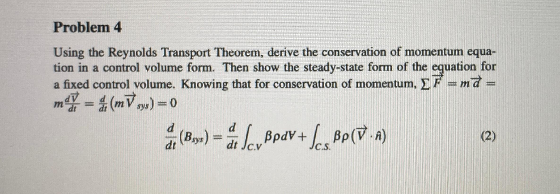 Solved Problem 4 Using the Reynolds Transport Theorem, | Chegg.com