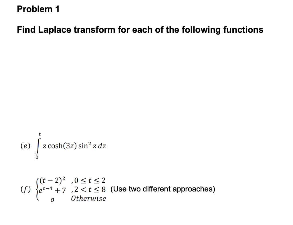 Solved Problem 1 Find Laplace transform for each of the | Chegg.com