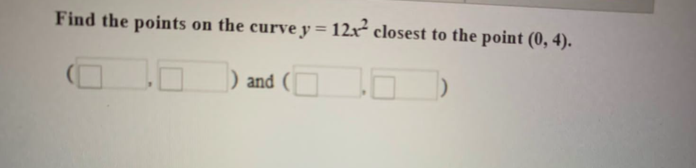 Solved Find the points on the curve y=12x2 closest to the | Chegg.com
