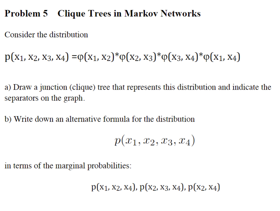 Solved Problem 5 Clique Trees in Markov Networks Consider | Chegg.com